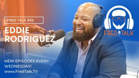 Losing the Fear of NO! with Eddie Rodriguez | Fred Talk